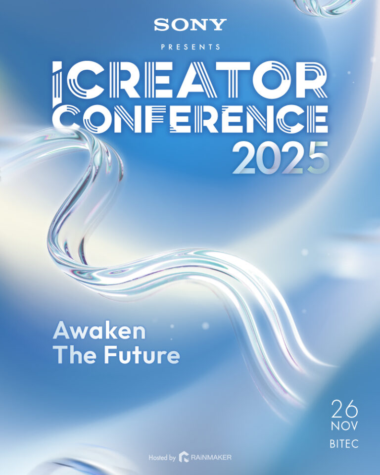 iCreator Conference 2025 Presented by SONY กลับมาอย่างยิ่งใหญ่กับธีม ...